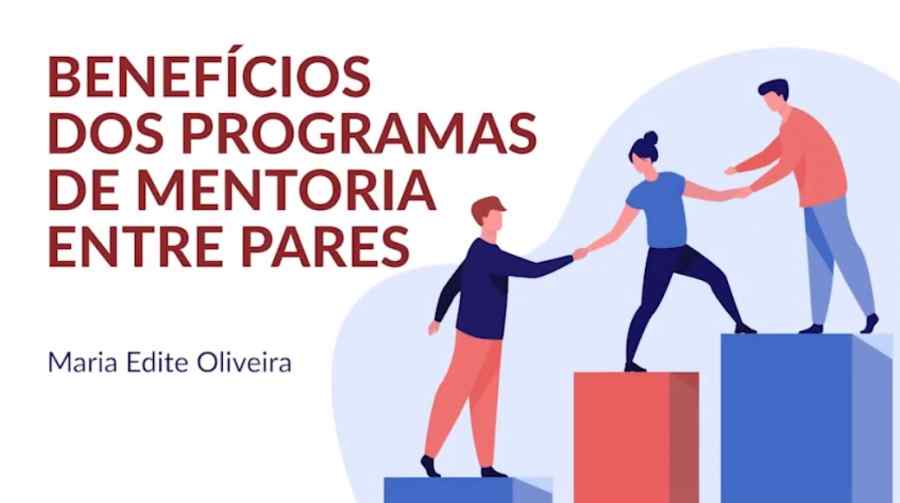 Benefícios dos programas de mentoria entre pares | Autonomia e Flexibilidade Curricular